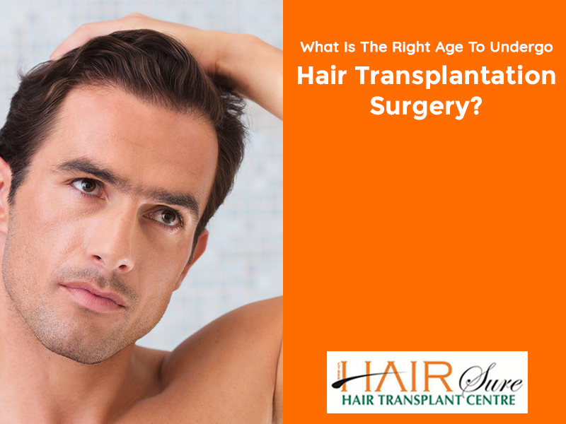 What Is The Right Age To Undergo Hair Transplantation Surgery Cyber